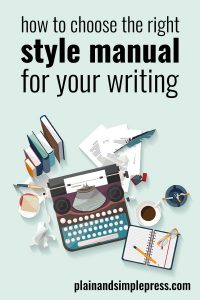 Writing? Get to Know a Style Manual - Plain & Simple Press